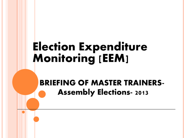Election Expenditure Monitoring Election Expenditure Monitoring