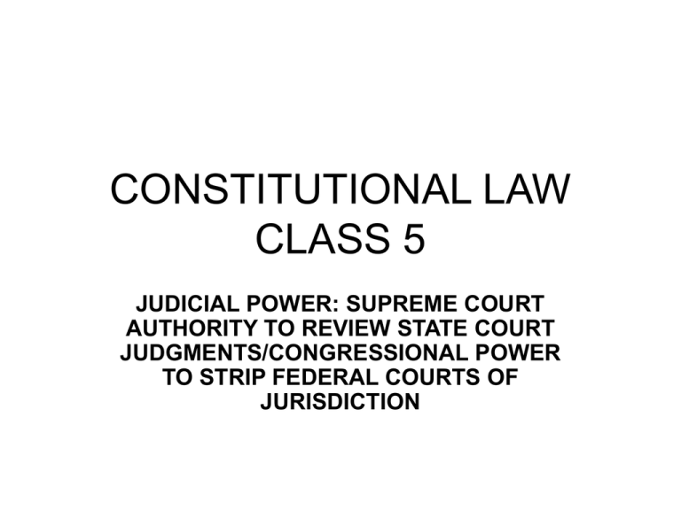 CONSTITUTIONAL LAW CLASS 5 CONSTITUTIONAL LAW CLASS 5