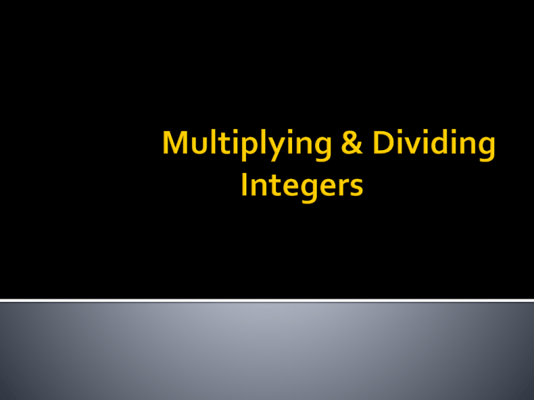 Multiplying Dividing Integers