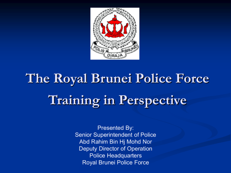 The Royal Police Force Training in Perspective
