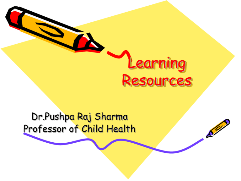 Learning Resources Pushpa Raj Sharma