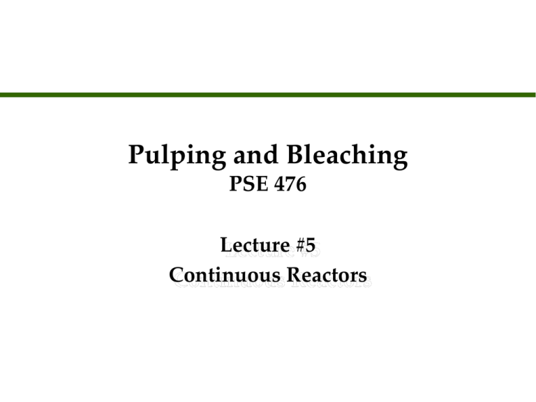 Continuous Reactors in Pulping & Bleaching: Kamyr Digester