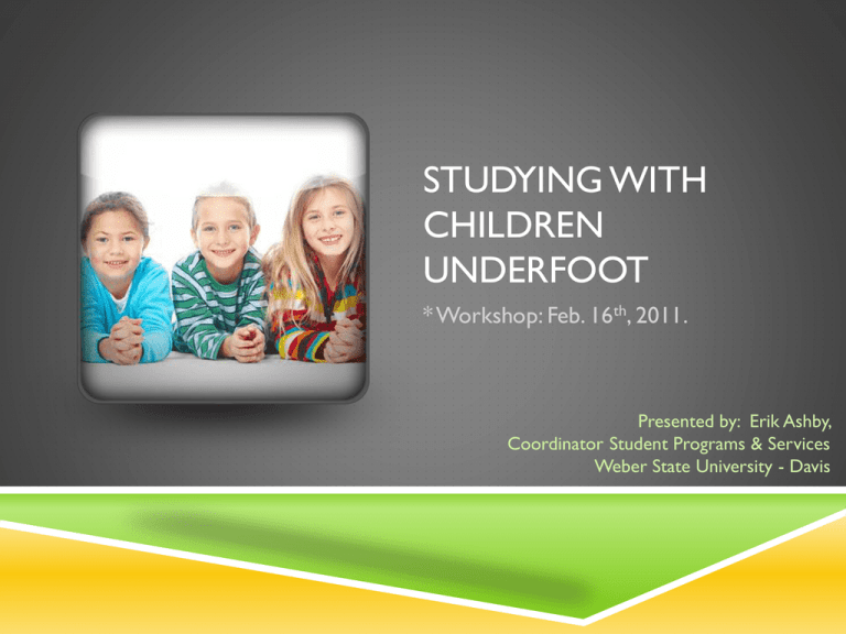 Studying with Children Underfoot