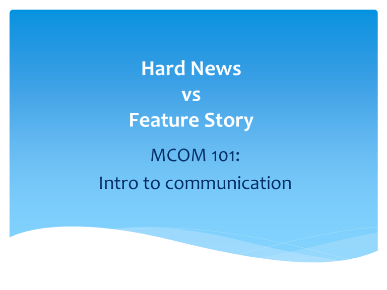 Hard News Vs Feature Story