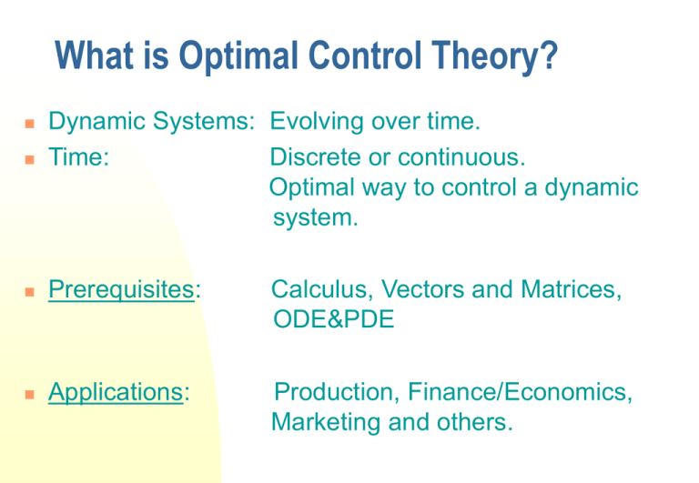 What Is Optimal Control Theory What Is Optimal Control Theory