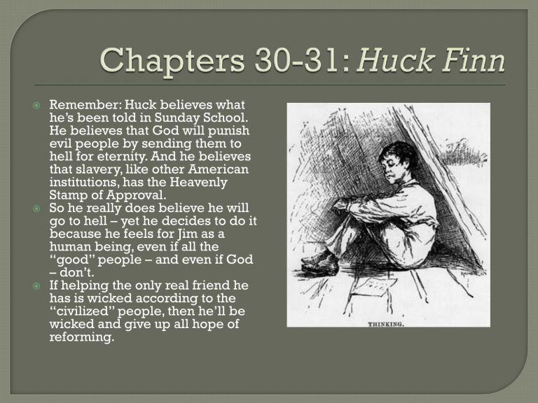 Chapters 30 31 Huck Finn Chapters 30 31 Huck Finn
