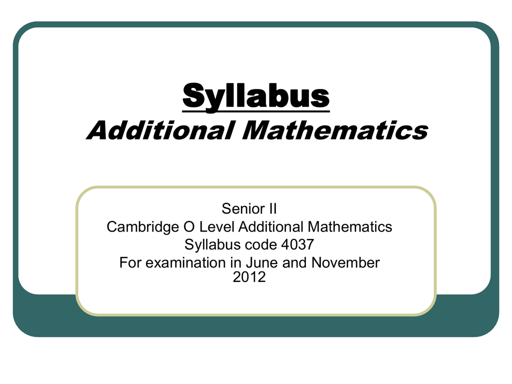 Syllabus Additional Mathematics