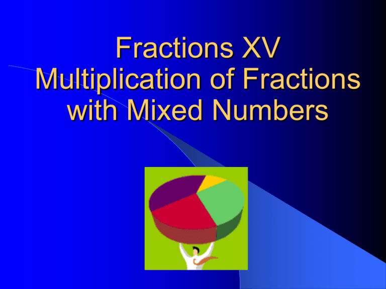 Multiplying Mixed Numbers