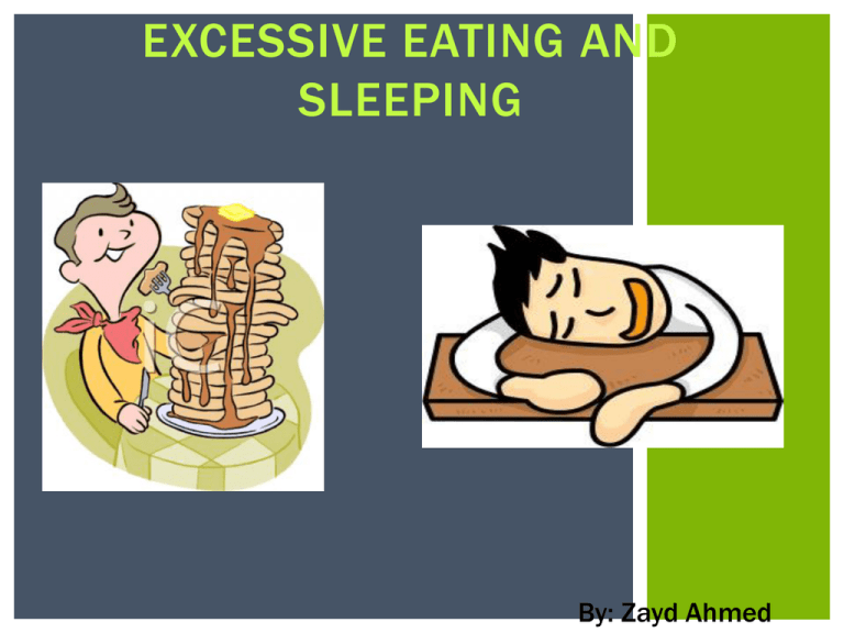Excessive Eating And Sleeping Excessive Eating And Sleeping