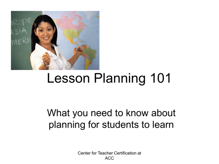 Lesson Planning 101 Lesson Planning 101