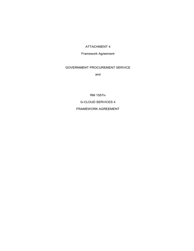 G Cloud Services 4 Framework Agreement G Cloud Services 4 Framework Agreement