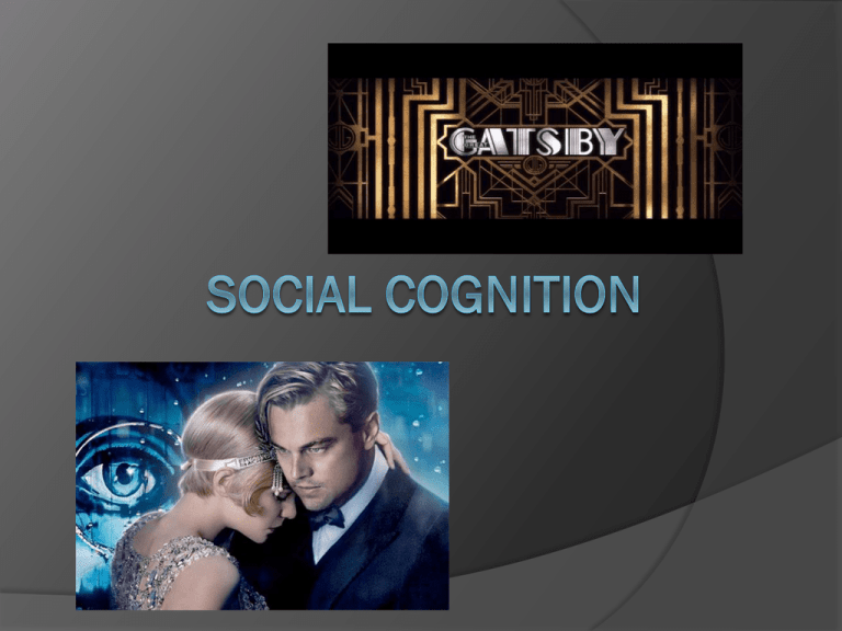 SOCIAL COGNITION The Great Gatsby