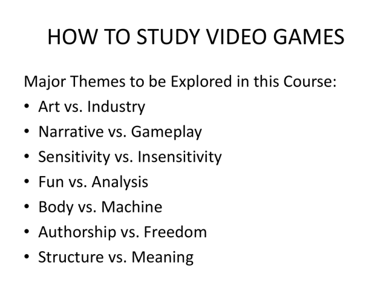 How To Study Video Games How To Study Video Games