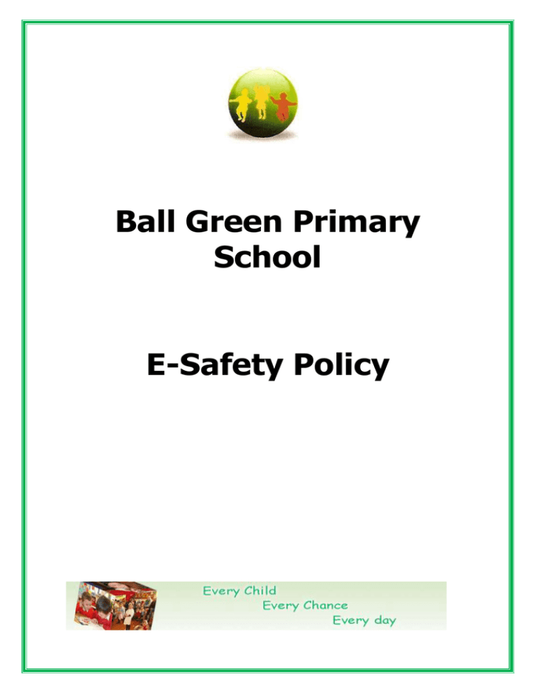 E safety policy - Ball Green Primary School