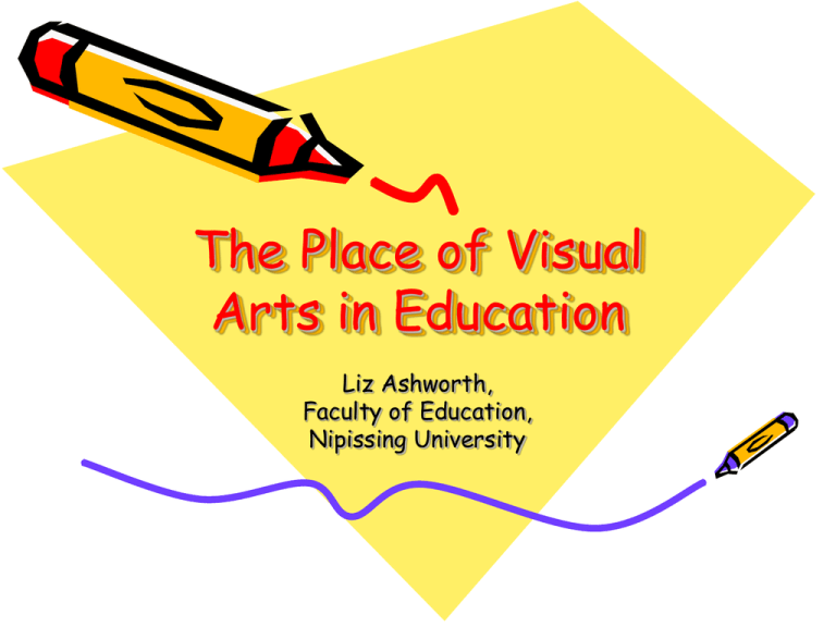 The Place Of Visual Arts In Education The Place Of Visual Arts In Education