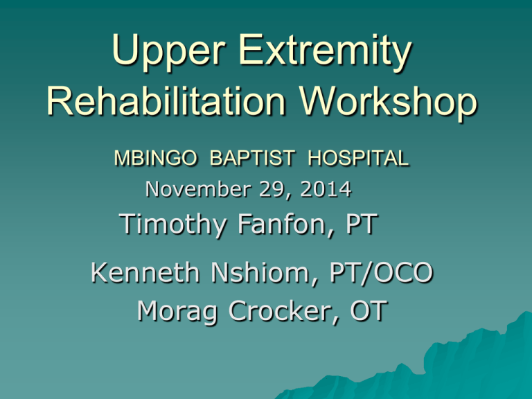 Upper Extremity Rehabilitation Upper Extremity Rehabilitation