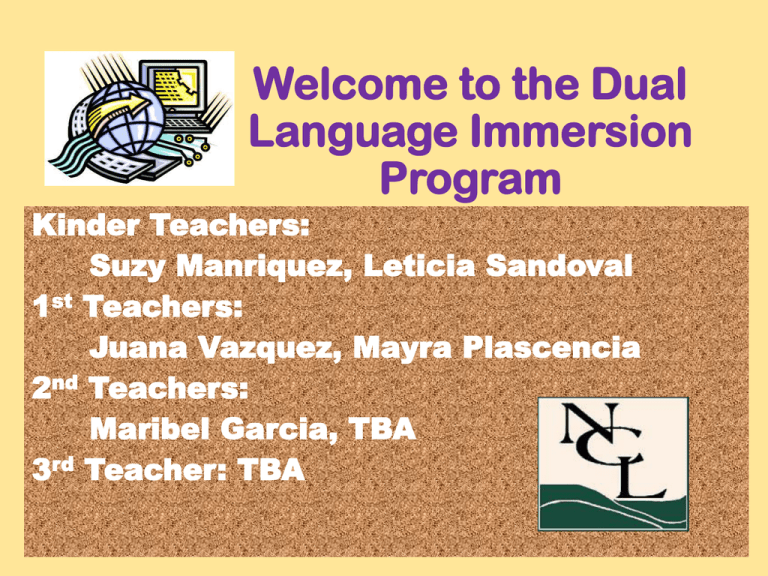 Welcome To The Dual Language Immersion Program Welcome To The Dual Language Immersion Program