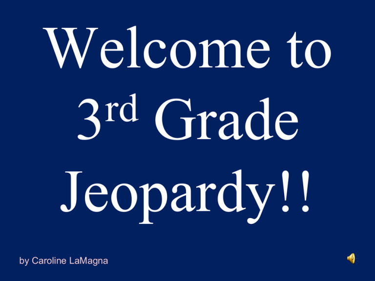 3rd Grade Jeopardy Review 3rd Grade Jeopardy Review