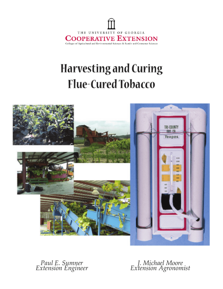 Harvesting and Curing Flue-Cured Tobacco Paul E. Sumner