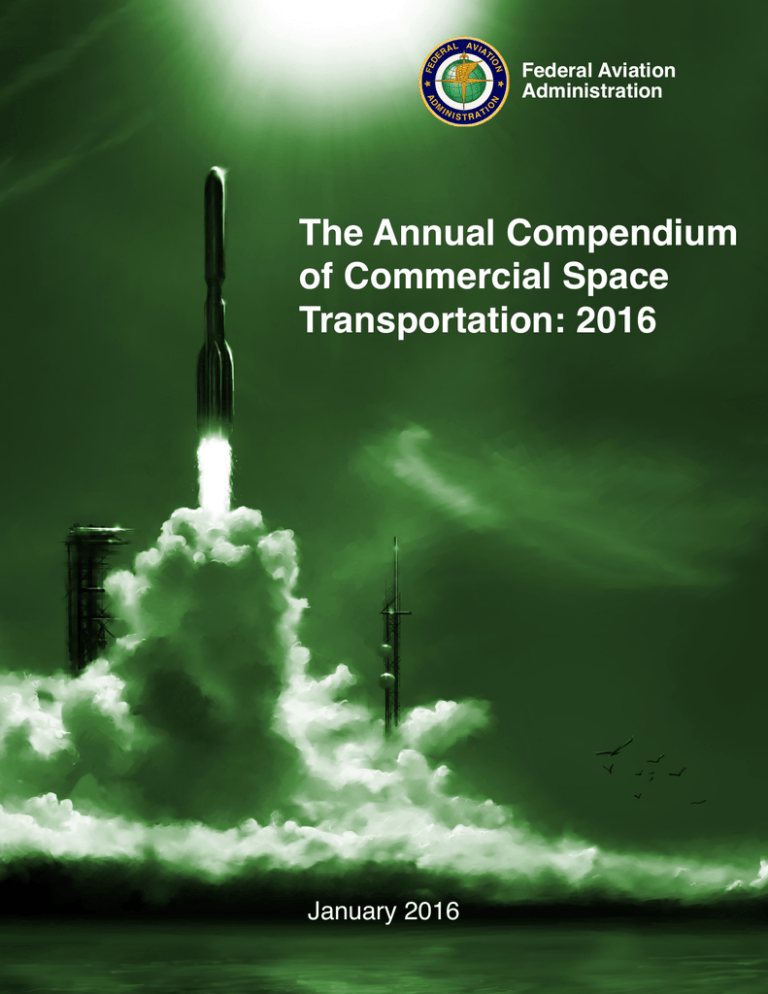 The Annual Compendium of Commercial Space Transportation: 2016 January 2016