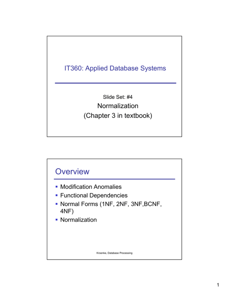 Overview IT360: Applied Database Systems Normalization (Chapter 3 in ... Overview IT360: Applied Database Systems Normalization (Chapter 3 in ...