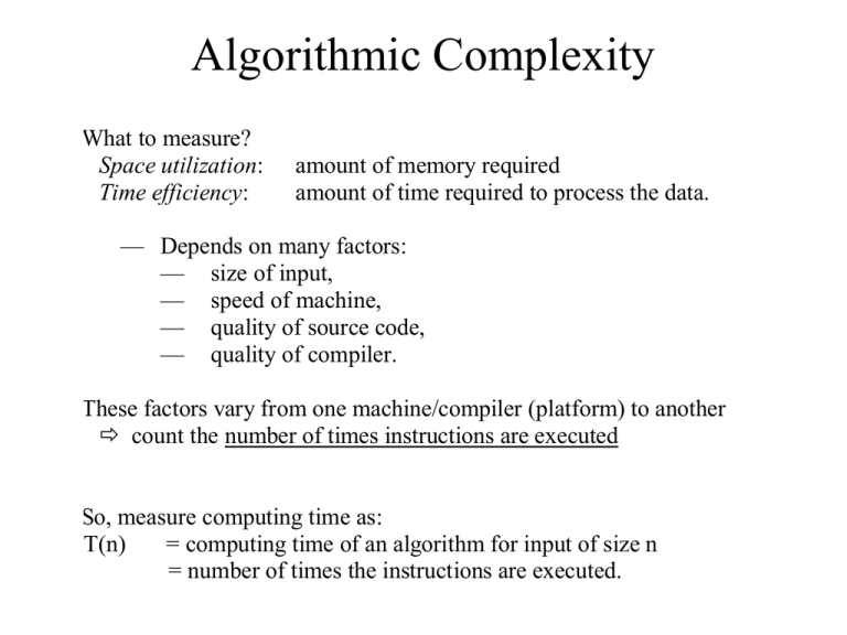 Algorithmic Complexity Algorithmic Complexity