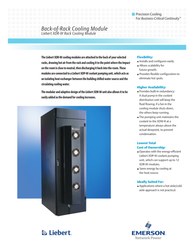 Back of Rack Cooling Module Liebert XDR W Rack Cooling Module Precision Back of Rack Cooling Module Liebert XDR W Rack Cooling Module Precision