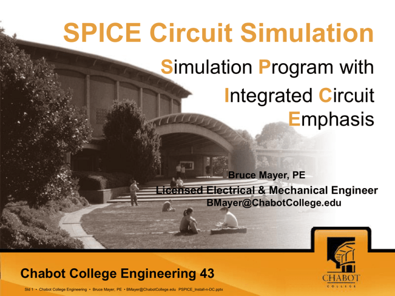 SPICE Circuit Simulation S P I SPICE Circuit Simulation S P I