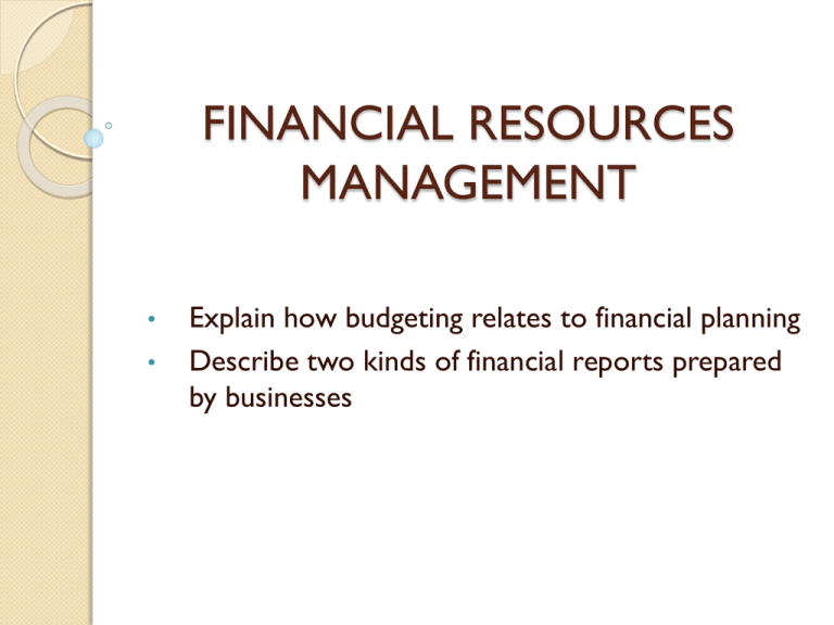 FINANCIAL RESOURCES MANAGEMENT FINANCIAL RESOURCES MANAGEMENT