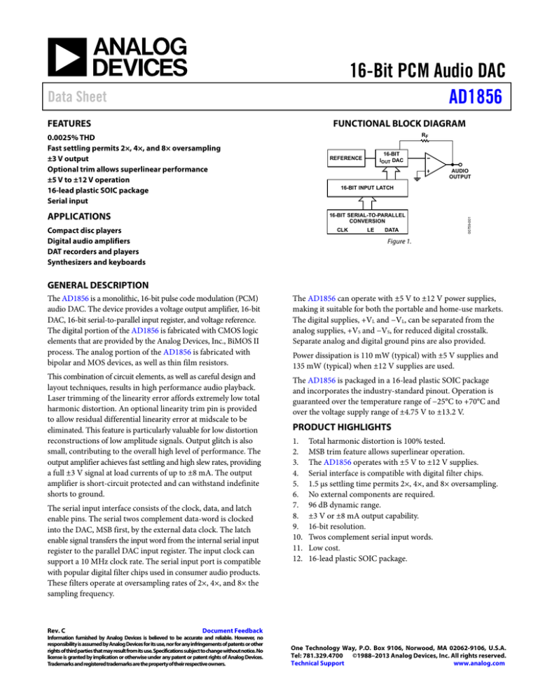 16 Bit PCM Audio DAC AD1856 Data Sheet FEATURES 16 Bit PCM Audio DAC AD1856 Data Sheet FEATURES
