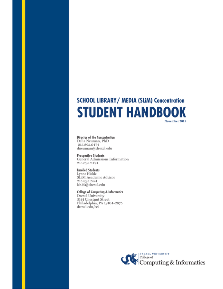 STUDENT HANDBOOK SCHOOL LIBRARY/ MEDIA (SLiM) Concentration