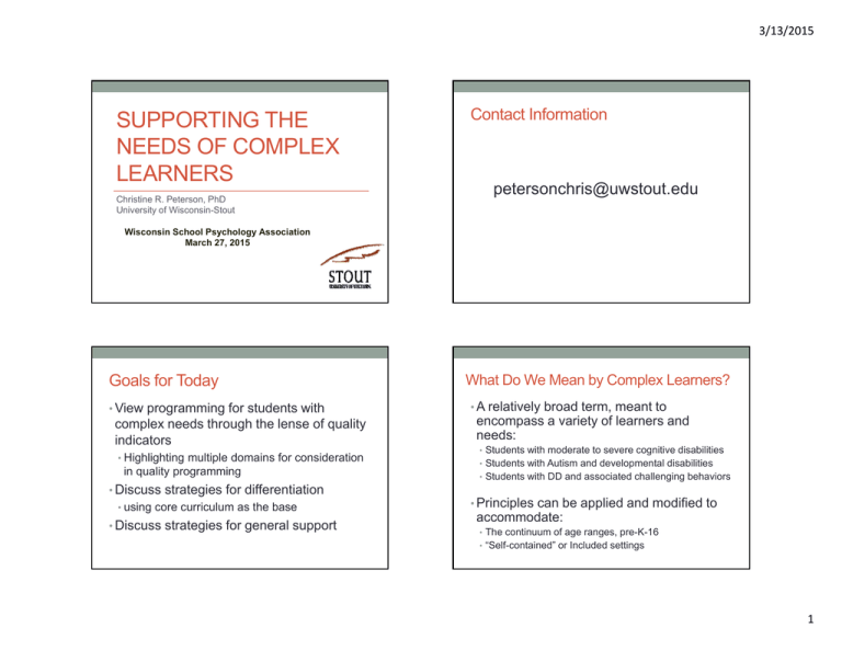 SUPPORTING THE NEEDS OF COMPLEX LEARNERS Contact Information