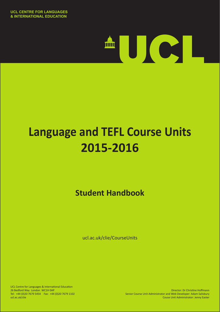 Language and TEFL Course Units 2015-2016 Student Handbook ucl.ac.uk ...