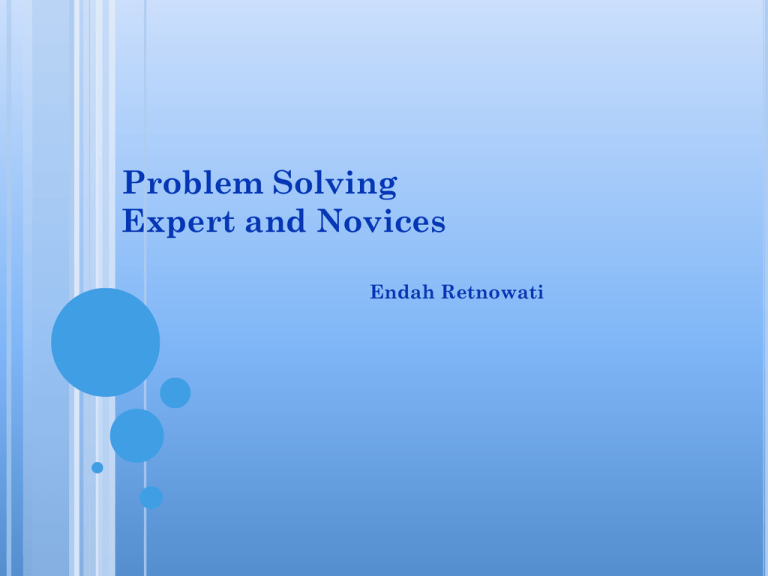 Problem Solving Expert And Novices Endah Retnowati