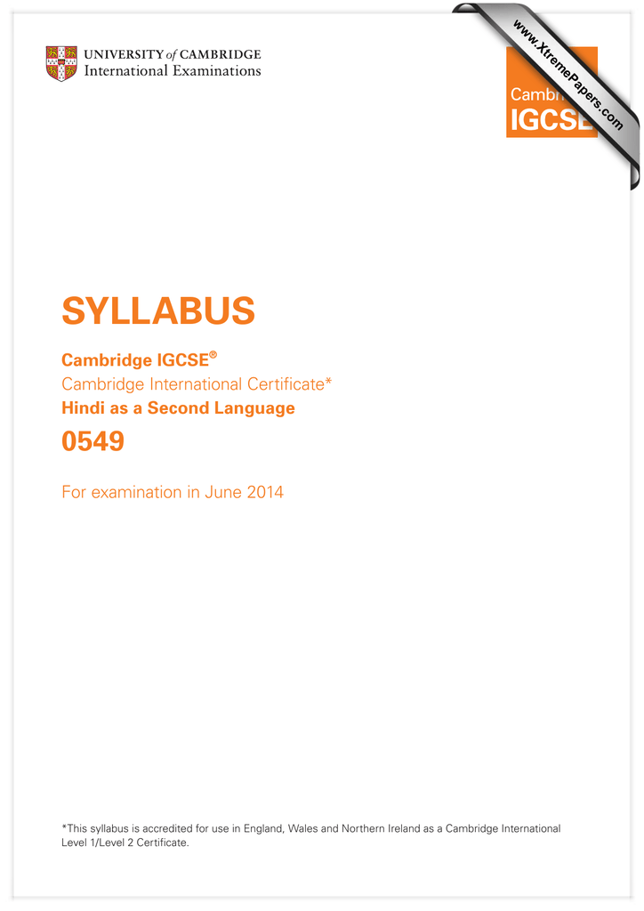 SYLLABUS 0549 Cambridge IGCSE Hindi As A Second Language SYLLABUS 0549 Cambridge IGCSE Hindi As A Second Language