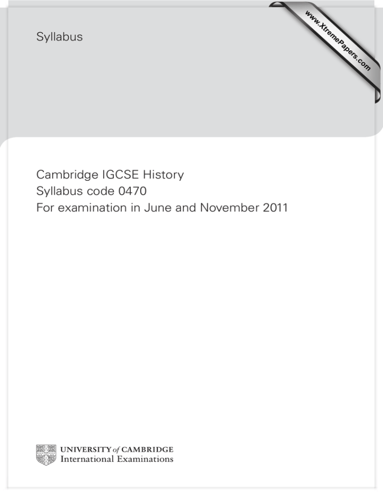 Syllabus Cambridge IGCSE History Syllabus Code 0470