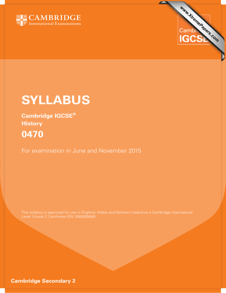 SYLLABUS 0470 Cambridge IGCSE History SYLLABUS 0470 Cambridge IGCSE History