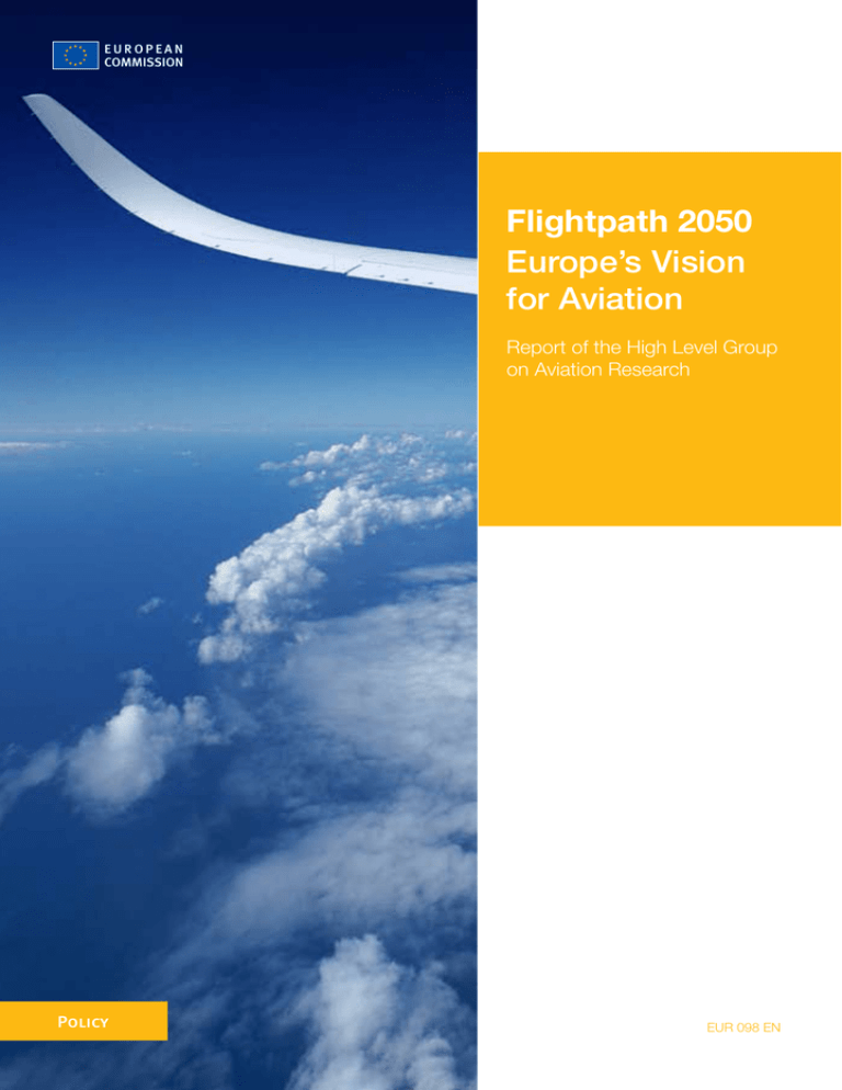 Flightpath 2050 Europe’s Vision for Aviation Report of the High Level Group