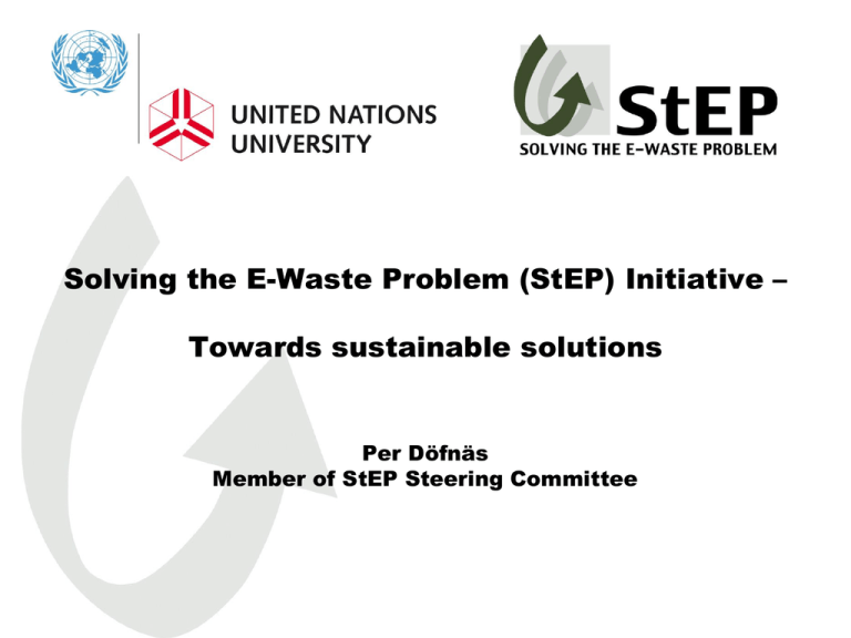 Solving the E-Waste Problem (StEP) Initiative – Towards sustainable ...
