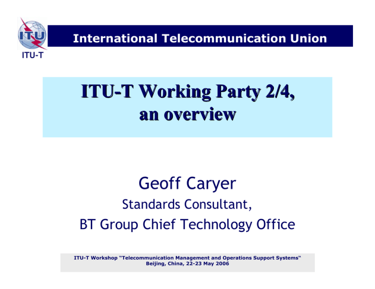 ITU - T Working Party 2/4, an overview