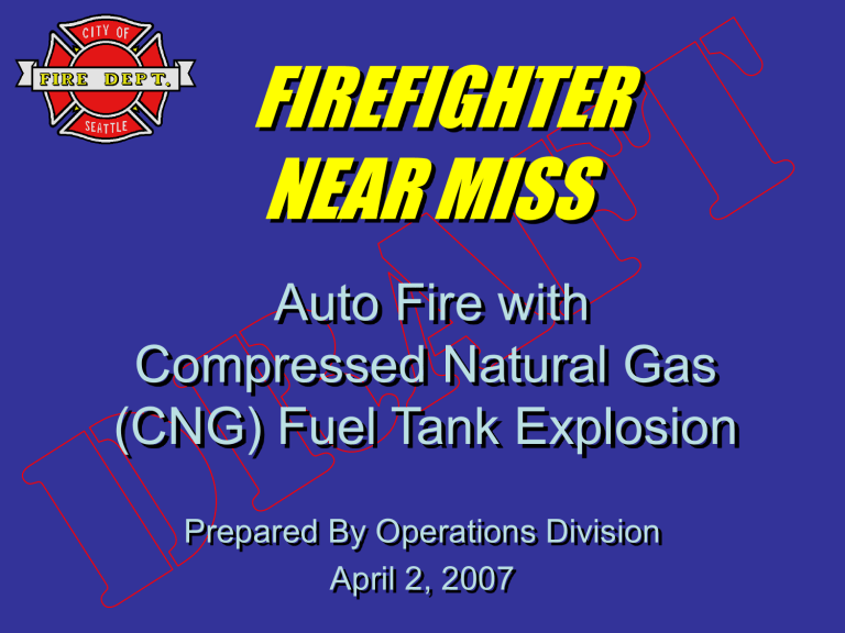 CNG Vehicle Fire Safety: Firefighter Near Miss Incident Analysis