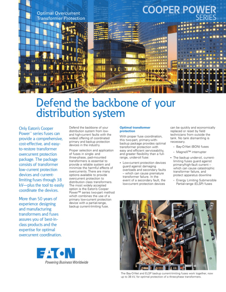 Defend the backbone of your distribution system COOPER POWER SERIES