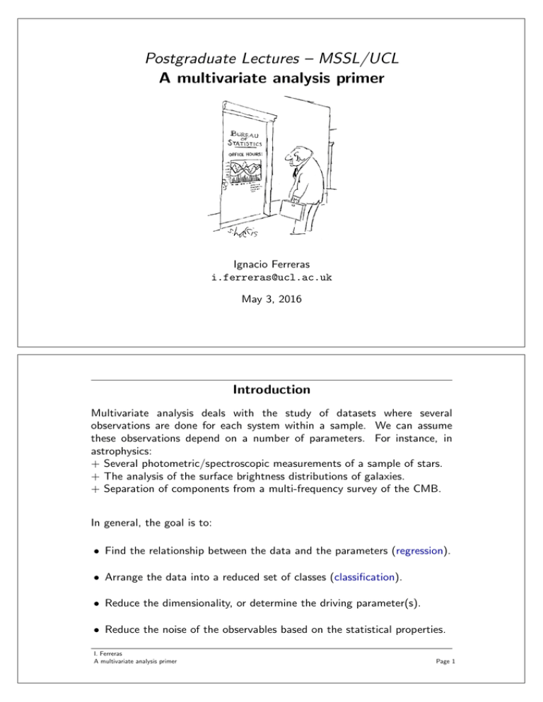Postgraduate Lectures MSSL UCL A Multivariate Analysis Primer Postgraduate Lectures MSSL UCL A Multivariate Analysis Primer