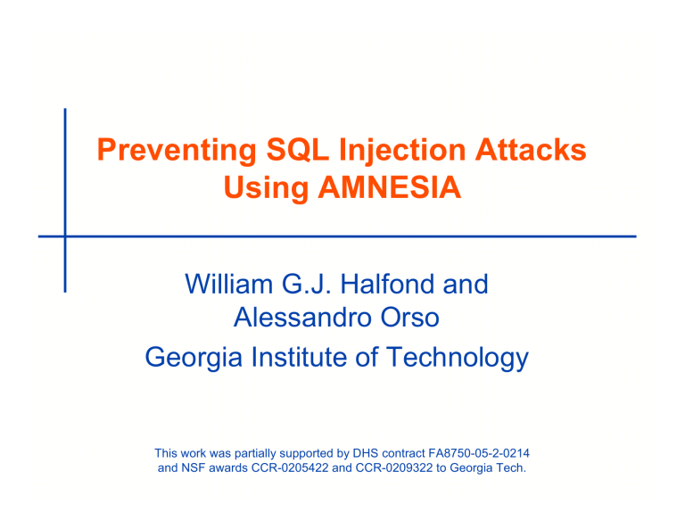 Preventing SQL Injection Attacks Using AMNESIA William G.J. Halfond and ...