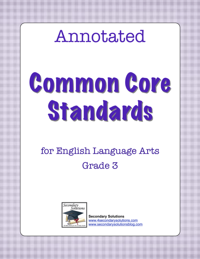 Common Core Standards Annotated For English Language Arts Common Core Standards Annotated For English Language Arts