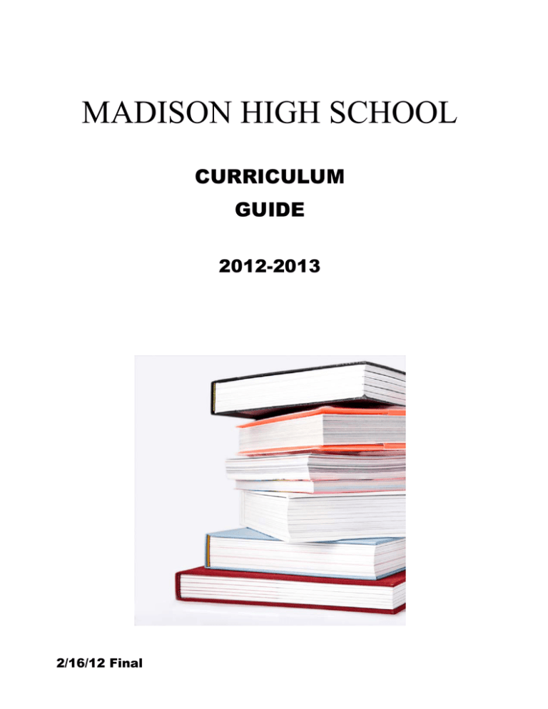 MADISON HIGH SCHOOL CURRICULUM GUIDE