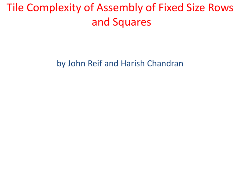 Tile Complexity Of Assembly Of Fixed Size Rows And Squares