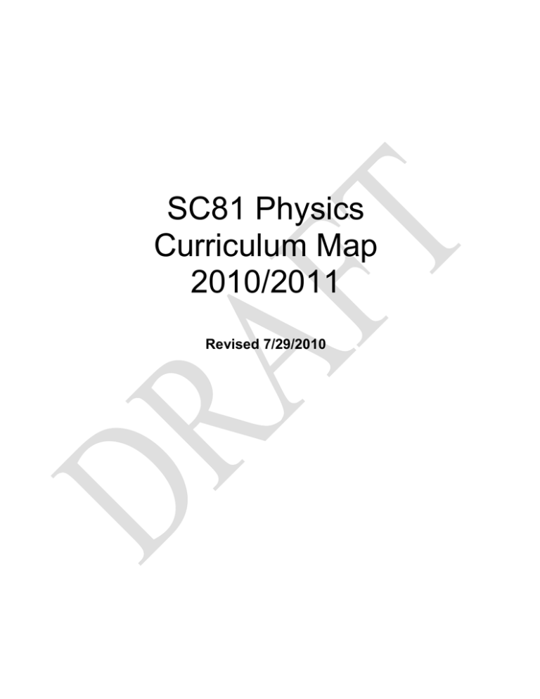 SC81 Physics Curriculum Map 2010 2011 Revised 7 29 2010 SC81 Physics Curriculum Map 2010 2011 Revised 7 29 2010