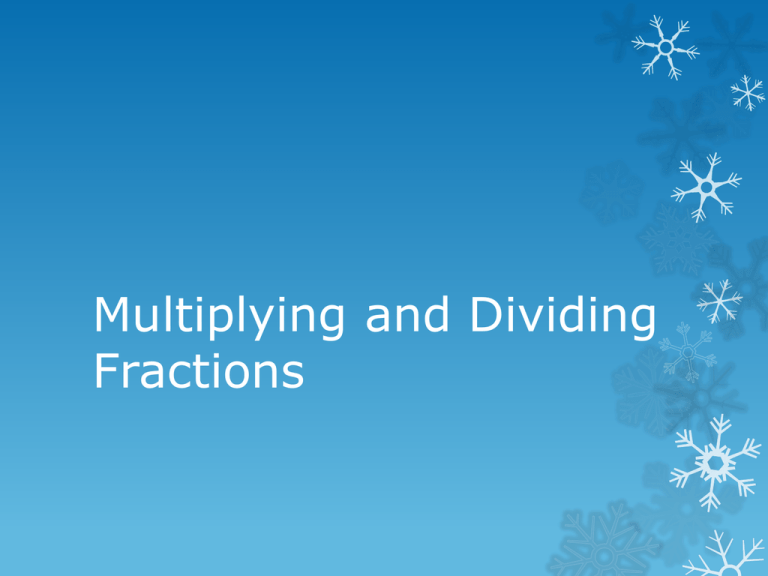 Multiplying And Dividing Fractions