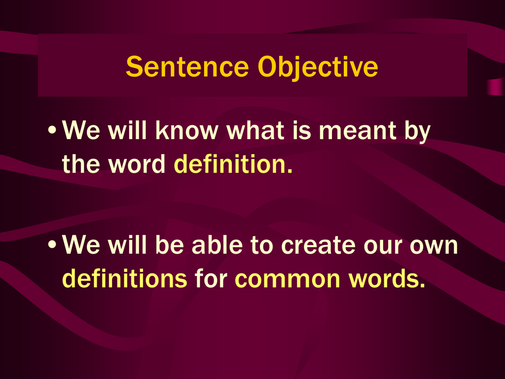 Sentence Objective We Will Know What Is Meant By The Word Sentence Objective We Will Know What Is Meant By The Word